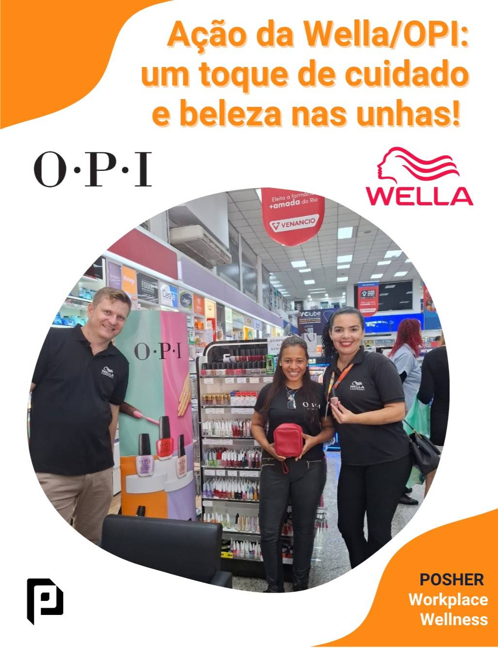 Ação Wella e OPI com a POSHER!
